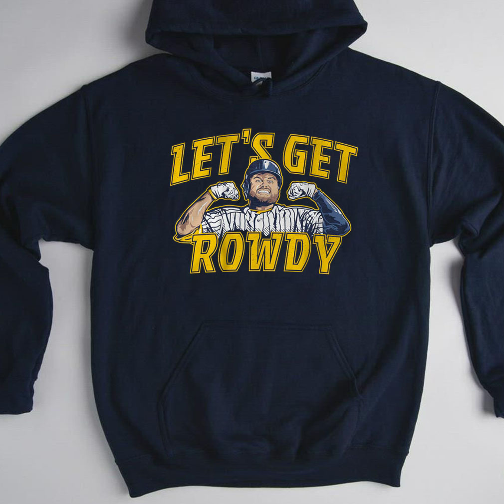 Rowdy Tellez Milwaukee Let's Get Rowdy T-Shirt - Best gifts your whole ...