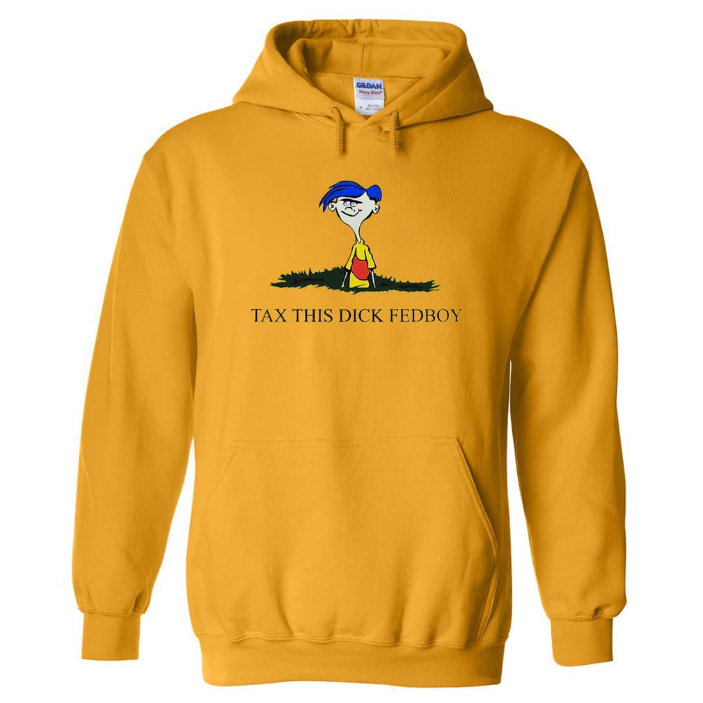 Tax This Dick Fedboy Sweatshirt - Best gifts your whole family
