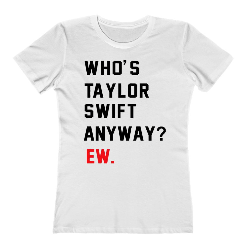 The Eras Tour Who’s Taylor Swift Anyway EW T-Shirt - Best gifts your ...