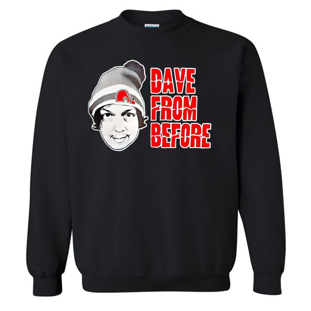 Dave From Before T-Shirt - Best gifts your whole family