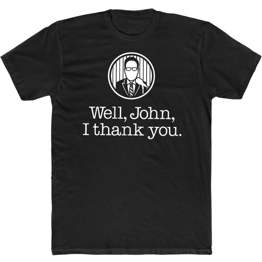 Well John Thank You T-Shirt - Best gifts your whole family