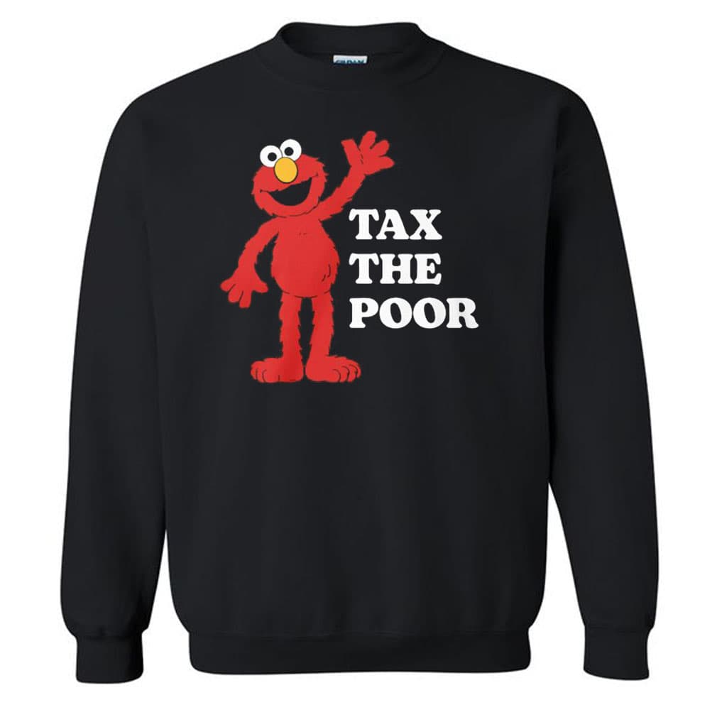 Evil Elmo Illegal Elmo Tax The Poor T-Shirt - Best gifts your whole family