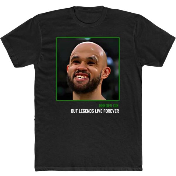 Derrick White Teeth Heroes Get Remembered Legends Never Die T-Shirt ...