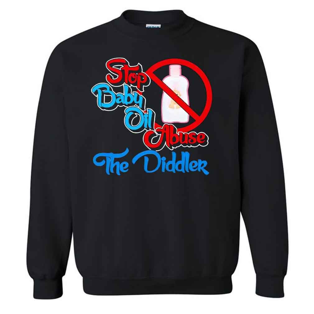 Stop Baby Oil Abuse The Diddler T-Shirt - Best gifts your whole family